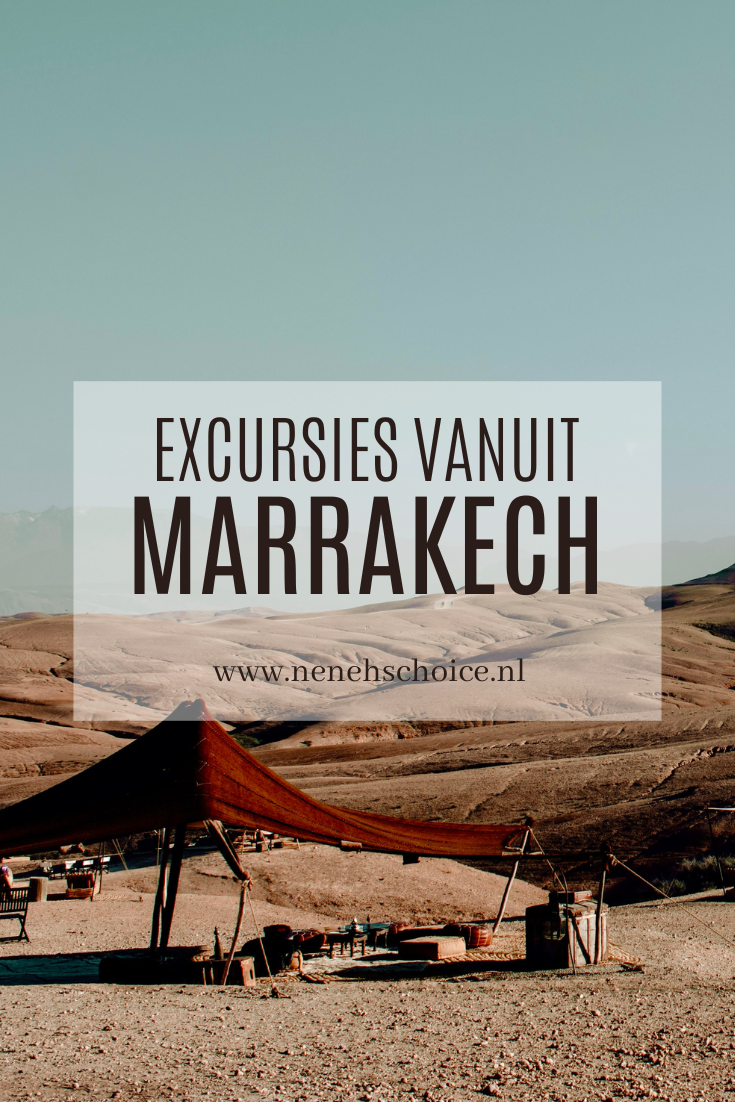 De leukste dagtrips en excursies vanuit Marrakech: 5 tips! – Neneh's Choice