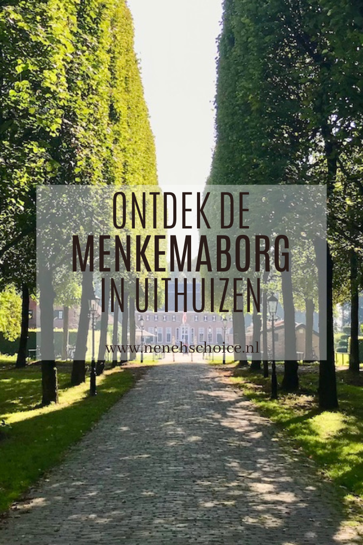 De Menkemaborg in Uithuizen bezoeken? Mijn tips!