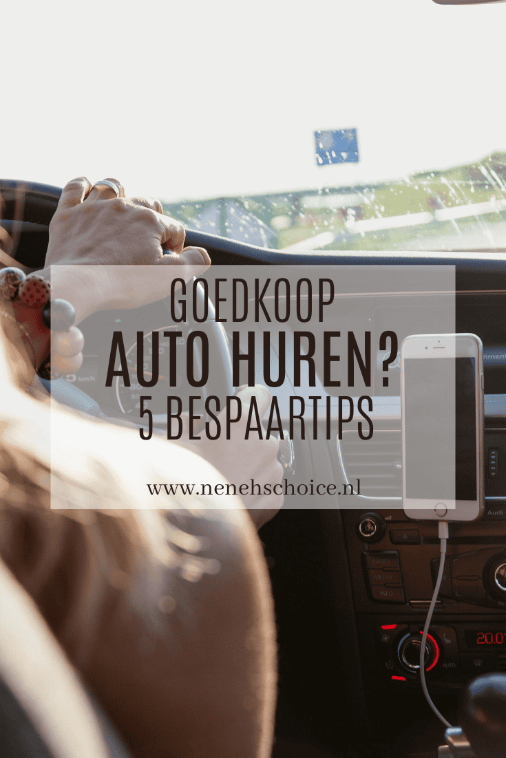 Goedkoop een auto huren? 5 bespaartips voor je huurauto!